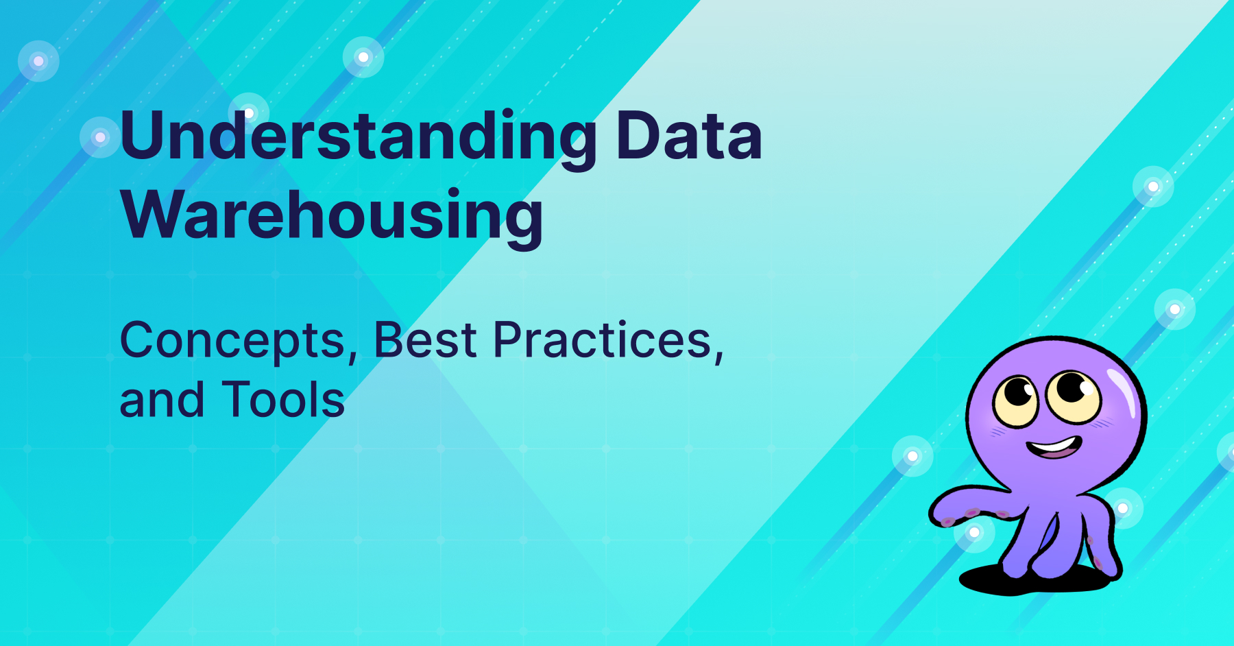 What Is Data Warehousing? Concepts, Best Practices, and Tools | Airbyte